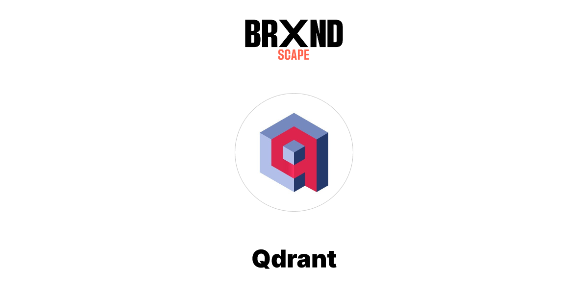 Qdrant | BrXnd.ai Landscape