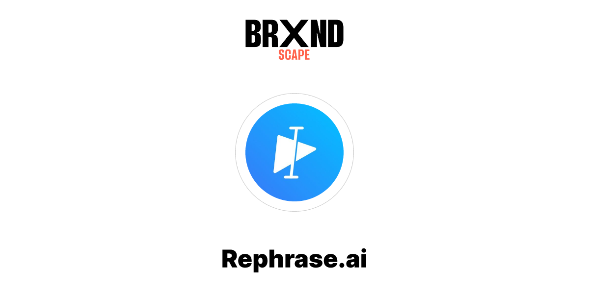 Rephrase.ai | BrXnd.ai Landscape