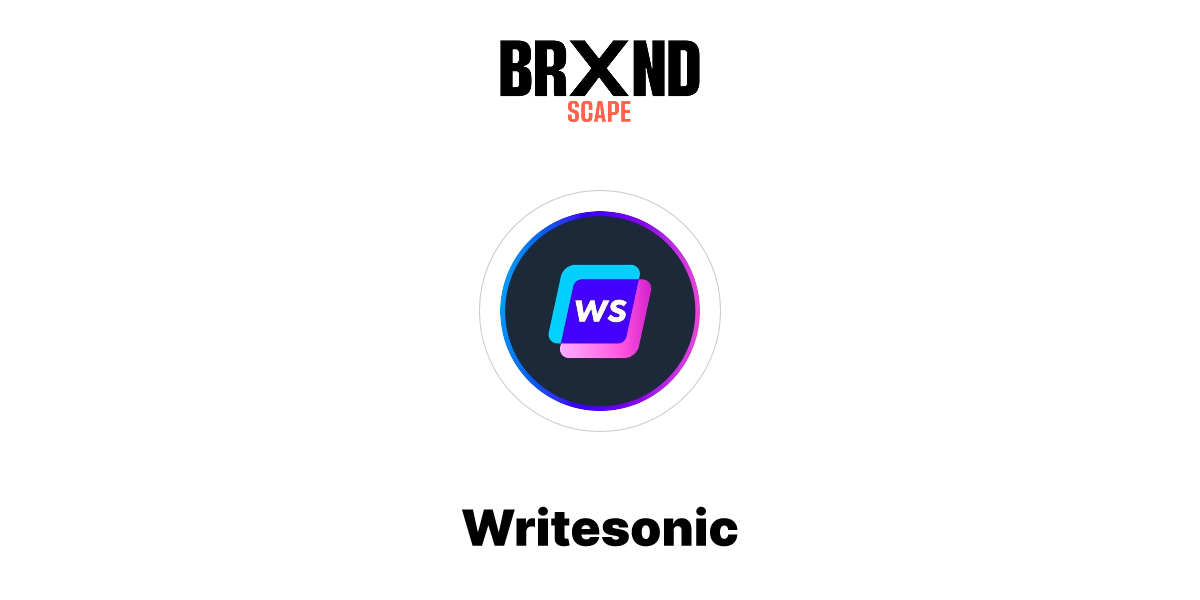 Writesonic | BrXnd.ai Landscape